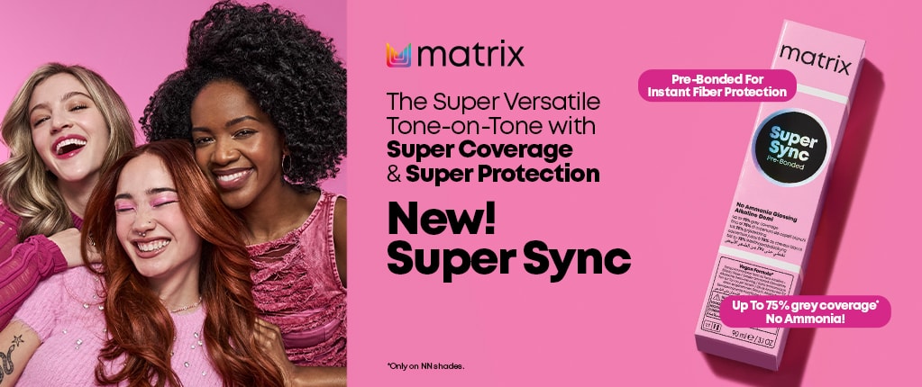 Introducing NEW Super Sync! - Hair Colour - Matrix UK Hair Blogs - Matrix